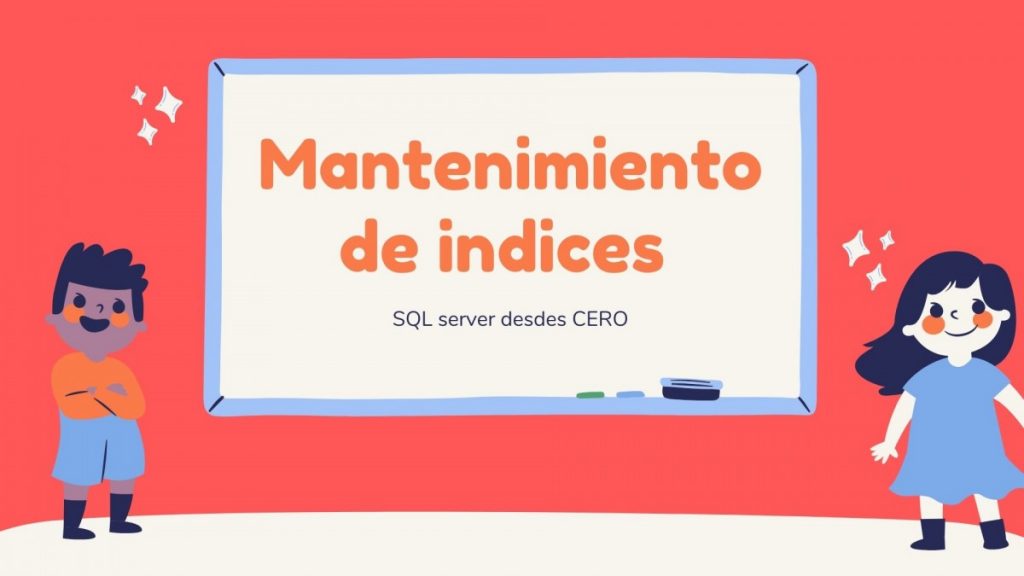 Plan de mantenimiento sql server Indices