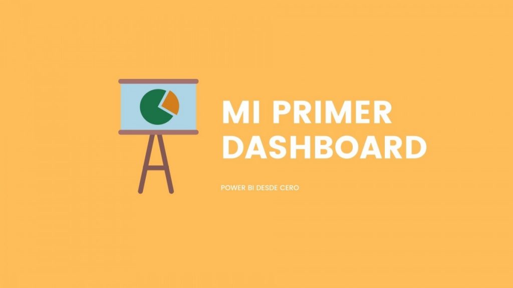 Dashboard Power BI con Ejemplos sencillo y de fácil aprendizaje